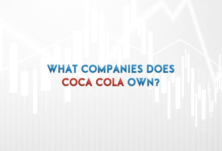 What Companies Does Coca-Cola Own? 【In 2023】 - DATAROMA