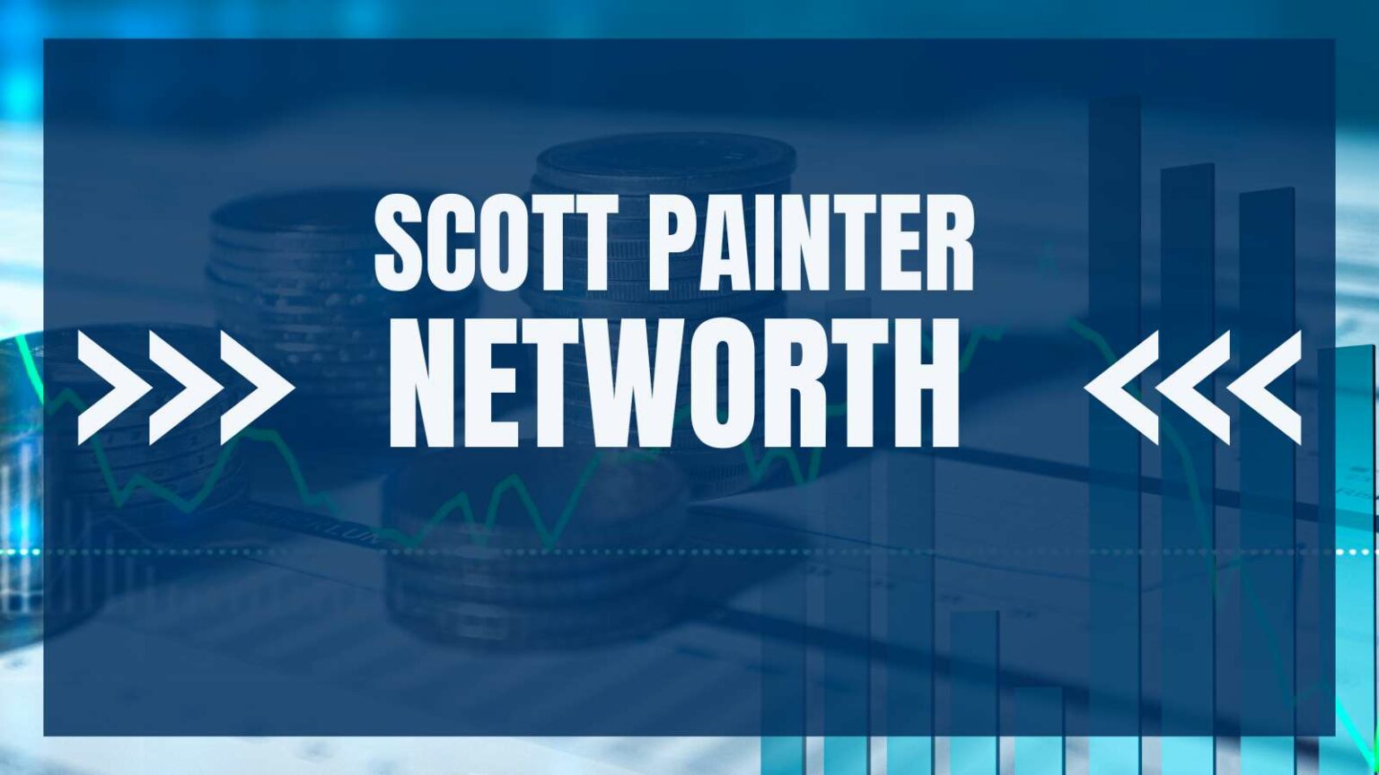 Scott Painter Net Worth [+Salary 2023] - DATAROMA